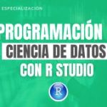 INCD0123 | PROGRAMACIÓN Y CIENCIA DE DATOS CON RSTUDIO – Escuela Global