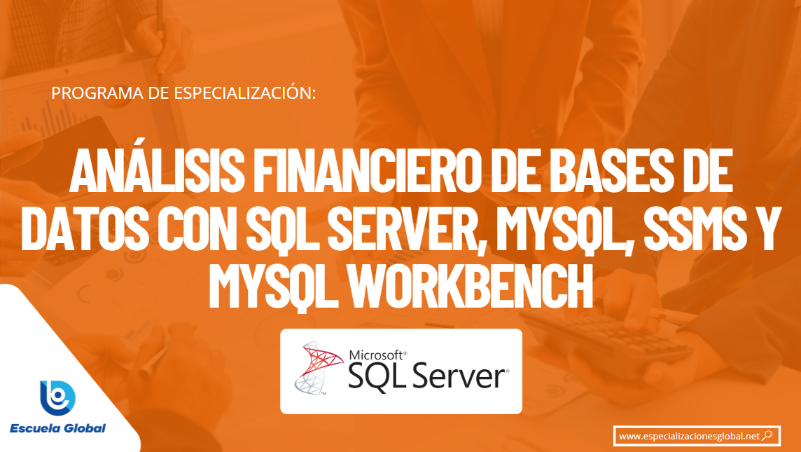 INCYF9825 | GESTIÓN Y ANÁLISIS FINANCIERO DE BASES DE DATOS CON SQL SERVER, MYSQL, SSMS Y MYSQL ...